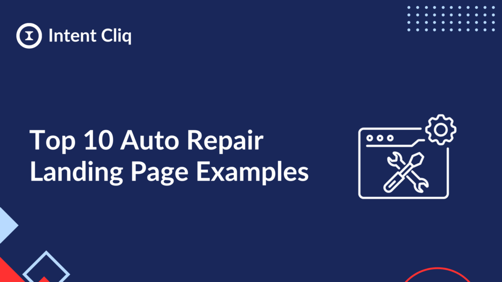 Top 10 Auto Repair Landing Page Examples 2024 - Intent Cliq
